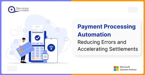 Payment Processing Automation Reducing Errors And Accelerating Settlements Microsoft Solution
