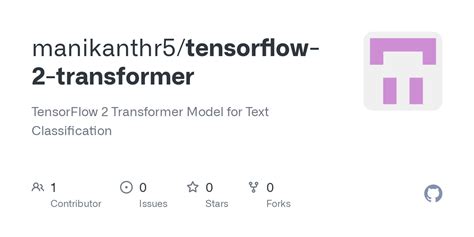 Github Manikanthr5tensorflow 2 Transformer Tensorflow 2 Transformer Model For Text