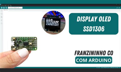 Franzininho C0 Conexão De Display Oled Ssd1306 Via I2c Usando Arduino Ide