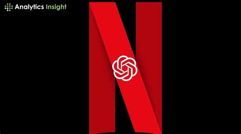 Netflix To Get Chatgpt Powered Search Engine For Tv Shows And Movie Recommendations
