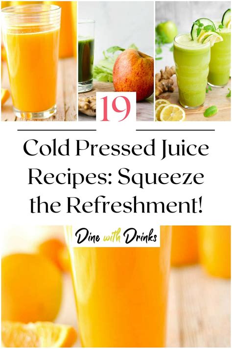 19 Cold Pressed Juice Recipes Squeeze The Refreshment