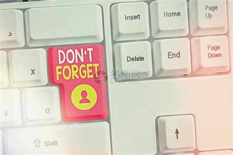 概念含义用来提醒某人重要的事实或细节dontforget表示dontf高清图片下载 正版图片503867036 摄图网