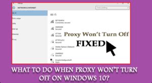 What To Do When Proxy Wont Turn Off On Windows 10