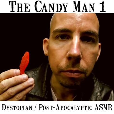 Candy Man 1 Dystopian Post Apocalyptic Asmr Songs Download Free