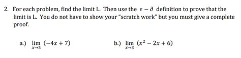 Solved For Each Problem Find The Limit L Then Use The Chegg Com