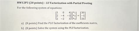 solved hw12p3 20 ﻿points lu ﻿factorization with partial