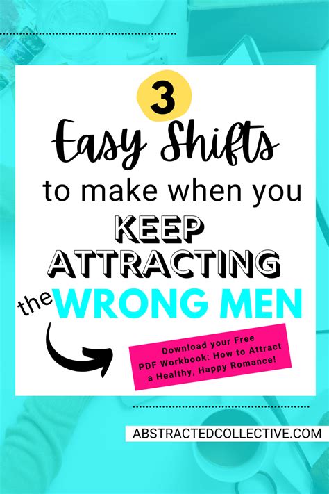 Attracting The Wrong Men Make These 3 Easy Mindset Shifts