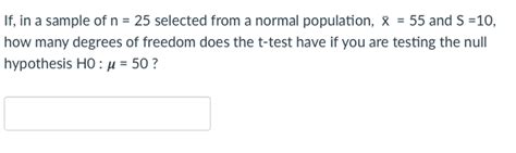 Solved If In A Sample Of N 25 Selected From A Normal Chegg Com