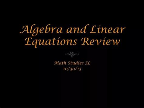 PPT Algebra And Linear Equations Review PowerPoint Presentation Free Download ID 5778521
