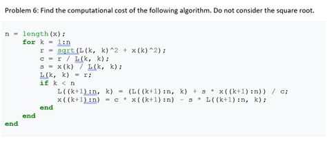 Problem 6 Find The Computational Cost Of The