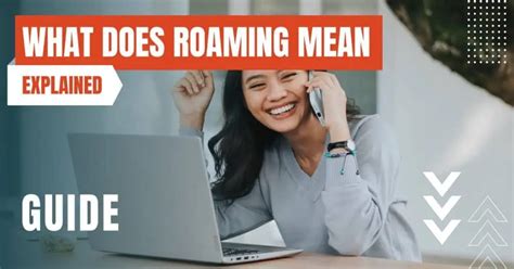 What Does Roaming Mean Quickly Explained