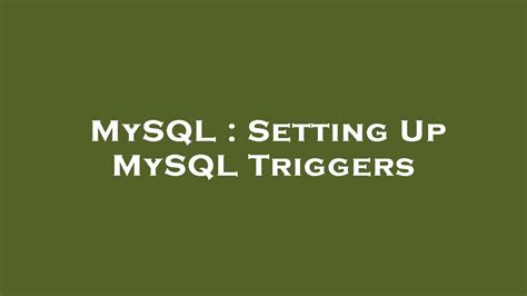 Mysql Setting Up Mysql Triggers Youtube