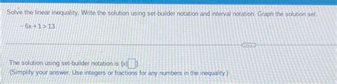 Solved Solve The Linear Inequality Write The Solution Using