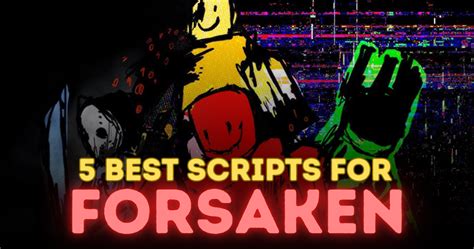5 Best Forsaken Scripts For The Ultimate Experience