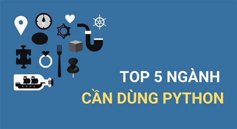 Python dùng để làm gì Top ngành cần Python Blog Got It Vietnam