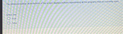 Solved The Windows Taskbar At The Bottom Of The Screen Chegg Com