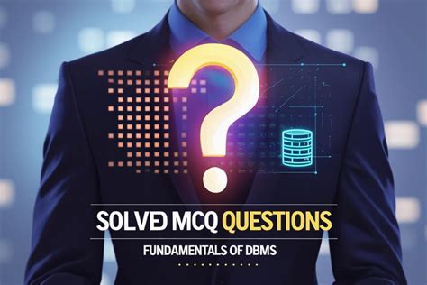 Solved Mcq Questions On Dbms With Answer Set 7 Infotechsite