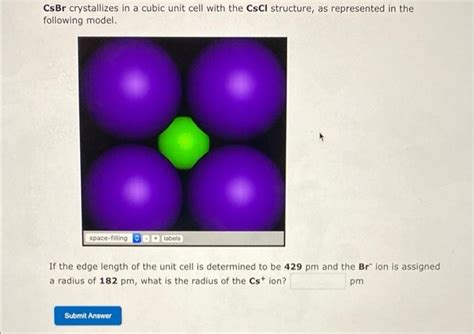 Solved CsBr Crystallizes In A Cubic Unit Cell With The CsCl Chegg Com