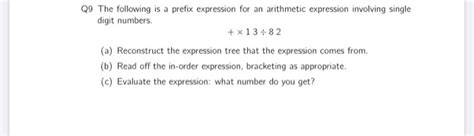 Solved Q9 The Following Is A Prefix Expression For An
