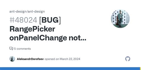 BUG RangePicker OnPanelChange Not Firing Issue Ant Design Ant Design GitHub