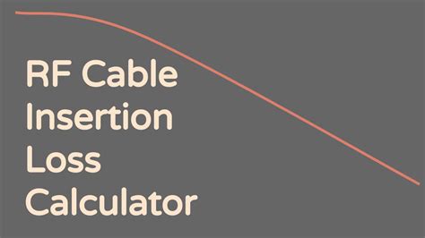 Rf Cable Insertion Loss Calculator Onesdr 🛜 Technology 💵 Finance