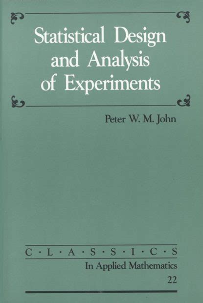 Statistical Design And Analysis Of Experiments Nhbs Academic And Professional Books