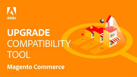 Introducing The Upgrade Compatibility Tool