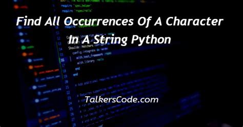 Find All Occurrences Of A Character In A String Python