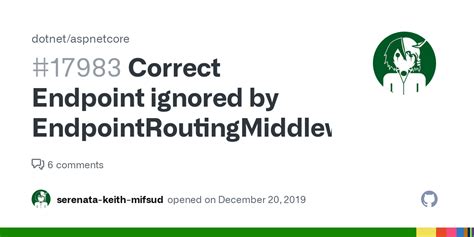 Correct Endpoint Ignored By Endpointroutingmiddleware Issue Dotnet Aspnetcore Github