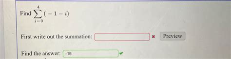 Solved Find ∑i04 1 Ifirst Write Out The Summationfind