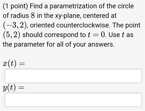 solved 1 point find a parametrization of the circle of