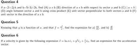 Solved Question 4 If A 2i 2j K And B 5i 3j 2k Find A A X Chegg Com