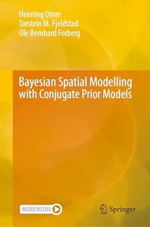 Amazon Bayesian Spatial Modelling With Conjugate Prior Models EBook Omre Henning