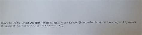 Solved A 5 Points Extra Credit Problem Write An Equation