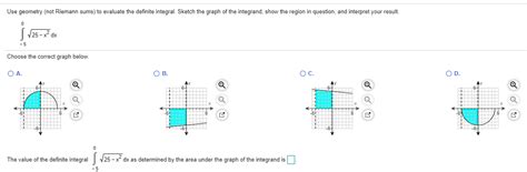 answered use geometry not riemann sums to evaluate the definite