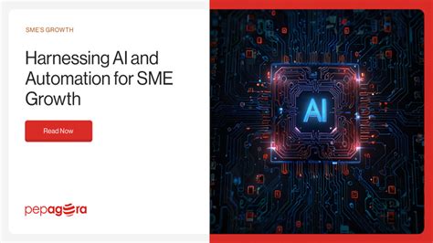 Harnessing Ai And Automation For Sme Growth Pepagora Blog