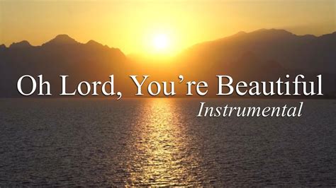 O Lord Youre Beautiful Instrumental Guitar With Lyrics Keith