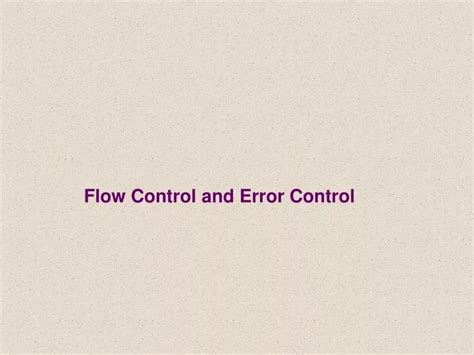 PPT Flow Control And Error Control PowerPoint Presentation Free Download ID