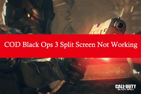 Methods COD Black Ops Split Screen Not Working