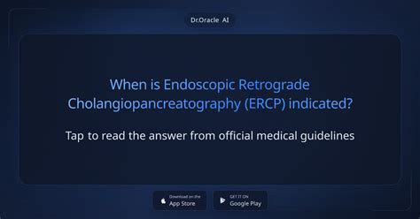 When Is Endoscopic Retrograde Cholangiopancreatography Ercp Indicated