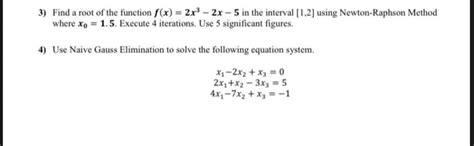 Solved 3 Find A Root Of The Function Fx2x3−2x−5 In The