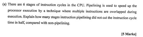 Solved There Are 6 Stages Of Instruction Cycles In The Cpu Pipelining
