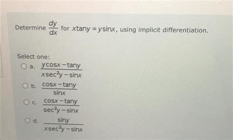 Solved Determine For Xtany Ysinx Using Implicit