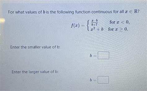 Solved For What Values Of B Is The Following Function Chegg Com