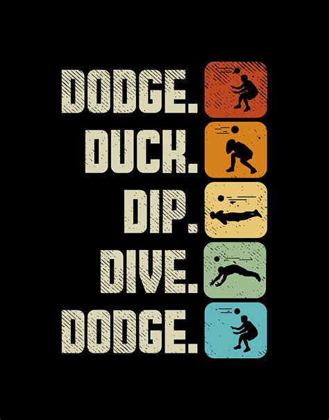 Dodgeball Team Sport Dodge Duck Dip Dive Dodge Digital Art By Toms Tee