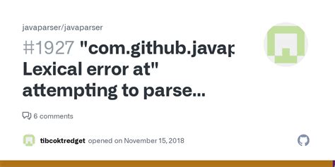Comgithubjavaparserparseproblemexception Lexical Error At Attempting To Parse Unicode