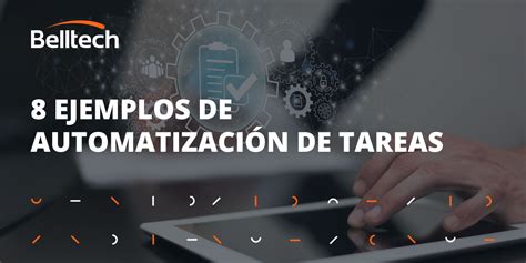 ejemplos de automatización de tareas