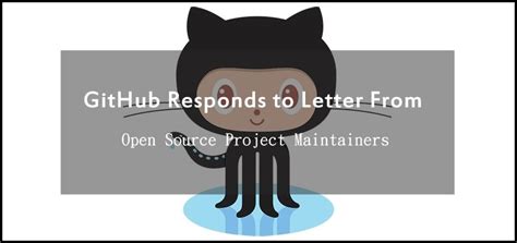 Github Responds To Letter From Open Source Project Maintainers