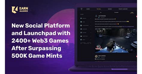 Earn Alliance Launches New Social Platform And Launchpad With 2400 Web3 Games After Surpassing