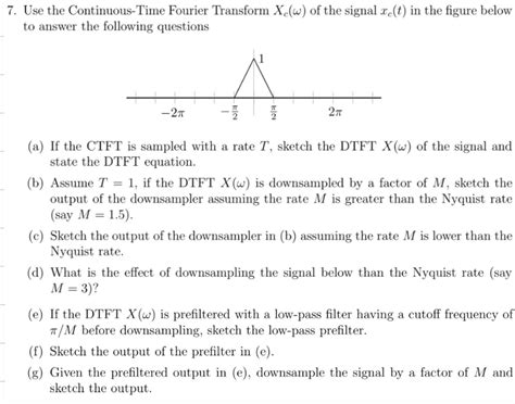Use The Continuous Time Fourier Transform Xcω ﻿of